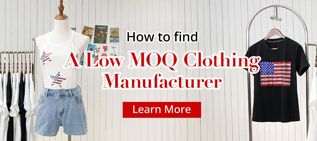 The Ultimate Guide to Finding a Low MOQ Clothing Manufacturer (2025updated)